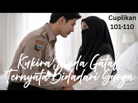 Kukira Janda Gatal, Ternyata Bidadari Surga Part 101-110 — Sungmii — KBM App