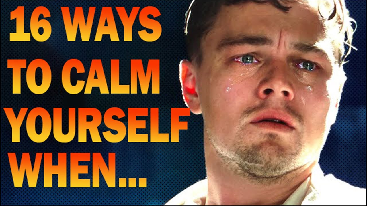 Ways To Calm Yourself When Life Is Getting Tough - YouTube
