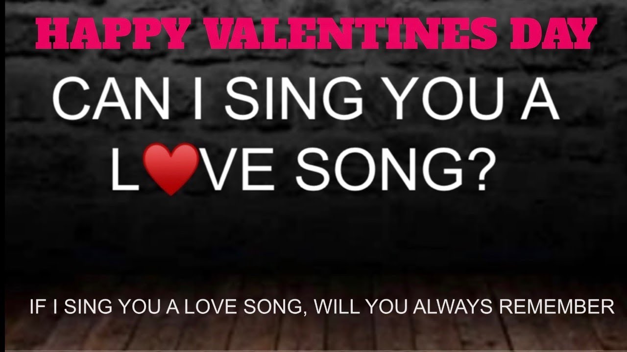 💞 CAN I SING YOU A LOVE? HAPPY VALENTINE’s DAy 💋 - YouTube
