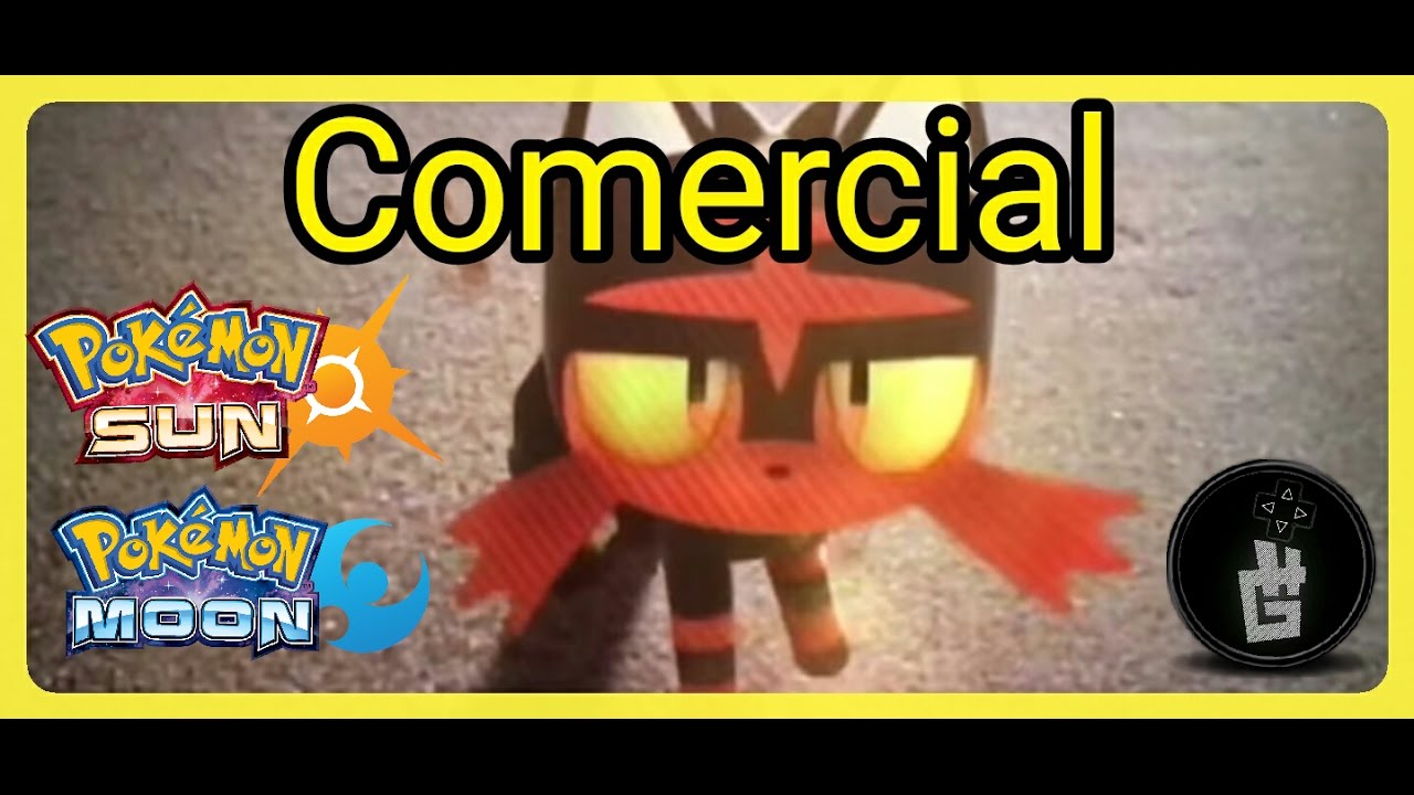 Pokemon Sun/Sol y Moon/Luna Comercial Japón - Horuge Gamers - - YouTube