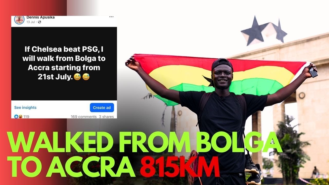 The Man Who Walked From Bolga To Accra After Losing A Bet || 815KM ...