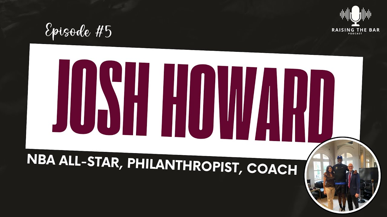 (Video) Ep 5 | Josh Howard | NBA All-Star, Philanthropist, Coach - YouTube