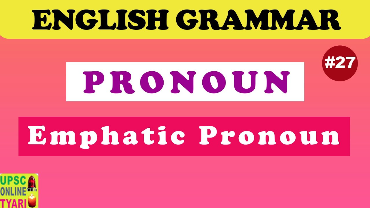 Emphatic Pronouns | Examples | Sentences | Types of Pronouns | English ...
