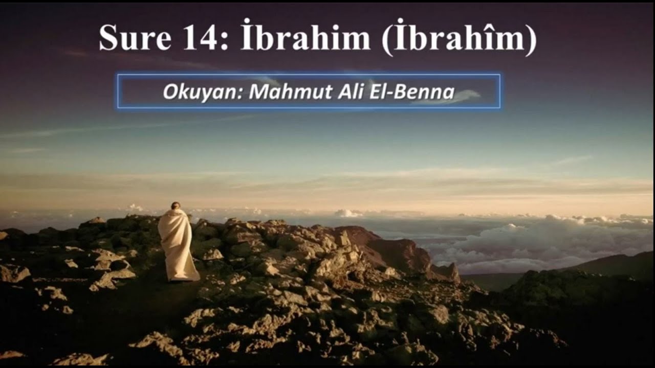 Sure 14: İbrahim (İbrahîm) - YouTube