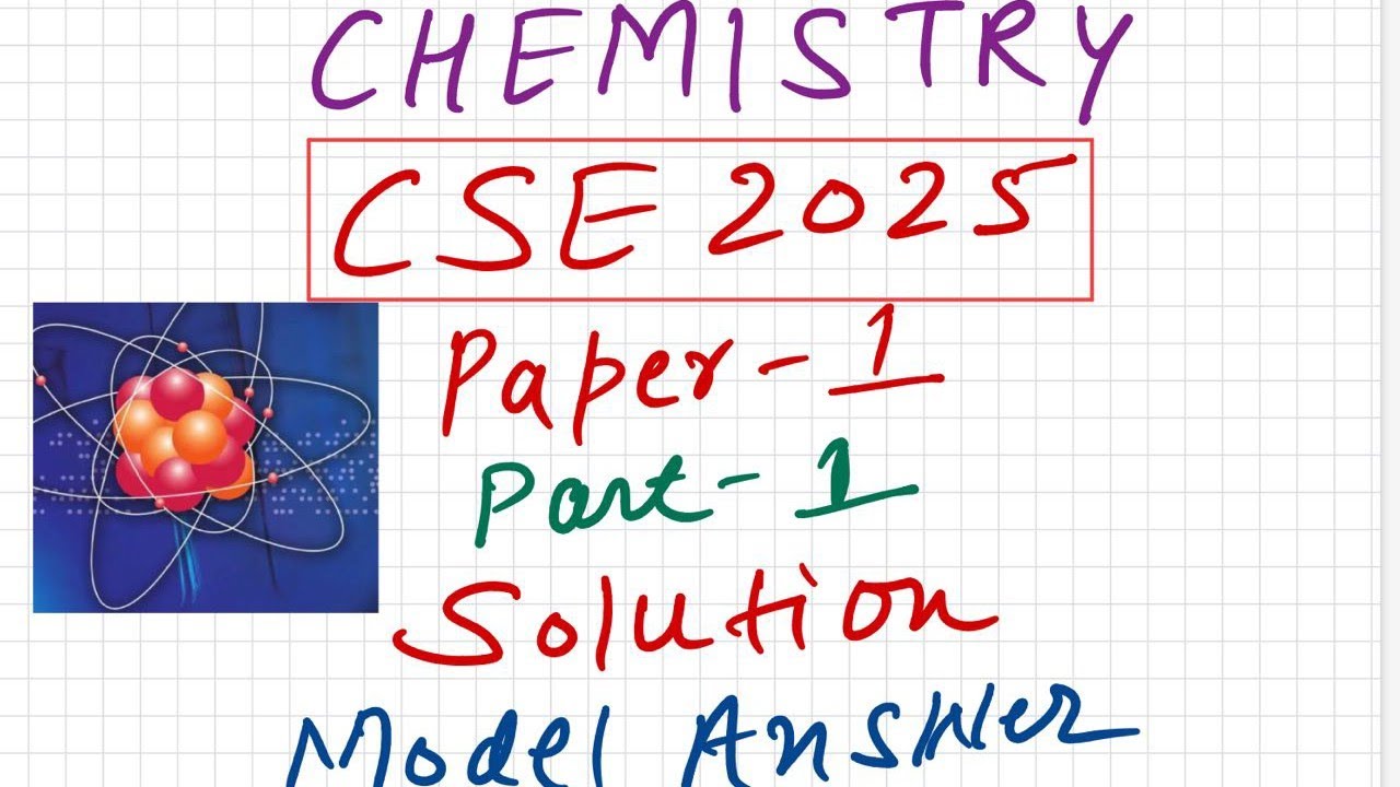 Chemistry CSE 2025 Paper 1 Part 1 Solution | Model answer - YouTube