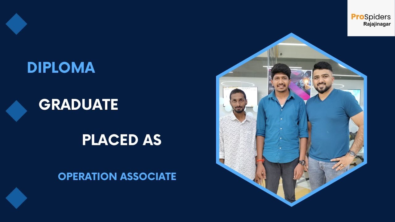 Got CERTIFIED and PLACED in top MNCs through Prospiders Rajajinagar ...