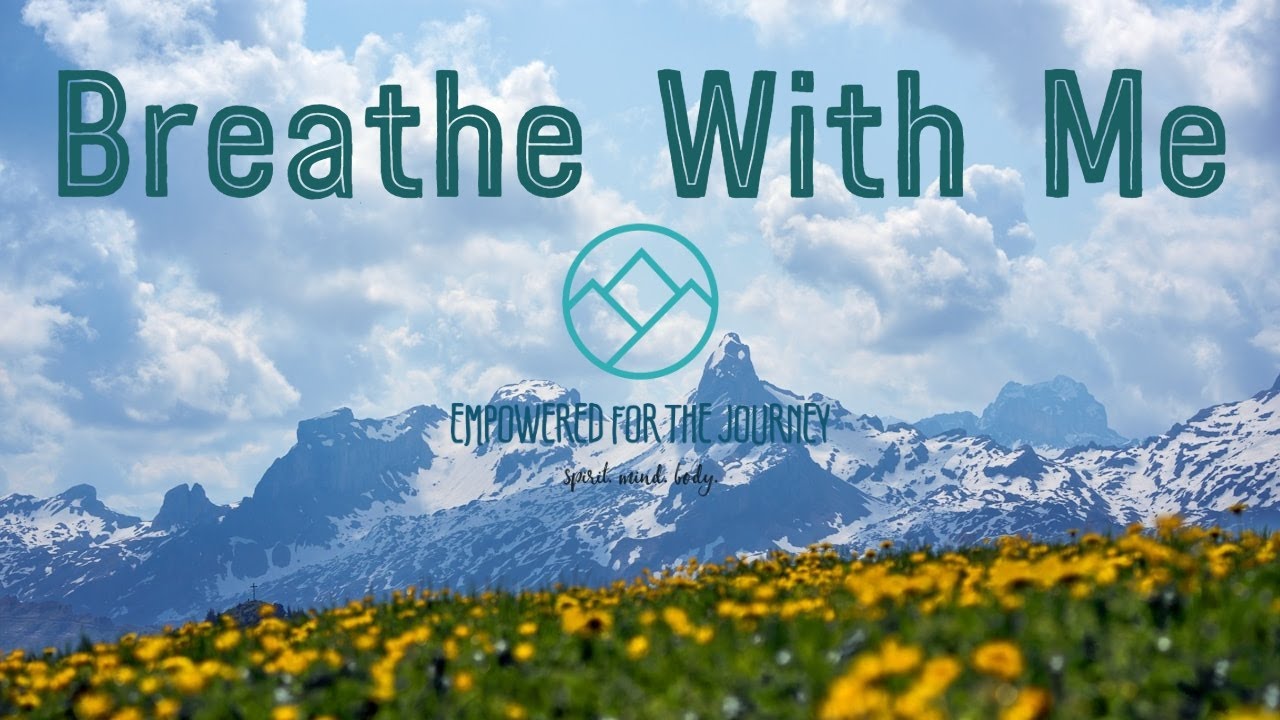 Breathe With Me - YouTube