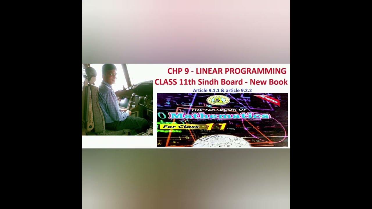 FIRST YEAR CLASS 11TH NEW BOOK | CHP 9 | LINEAR PROGRAMMING | ARTICLE 9.1.1 & 9.2.1 | PART 1 ...