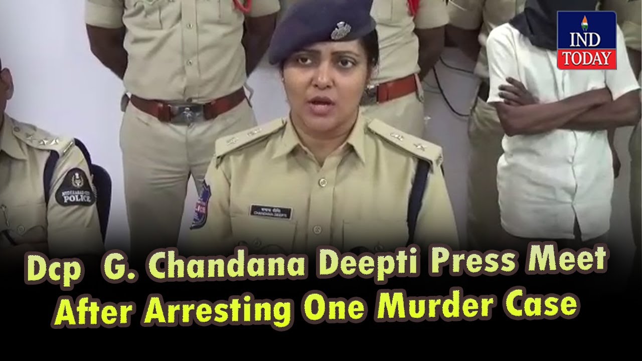 Dcp G. Chandana Deepti Press Meet After Arresting One Murder Case | IND ...