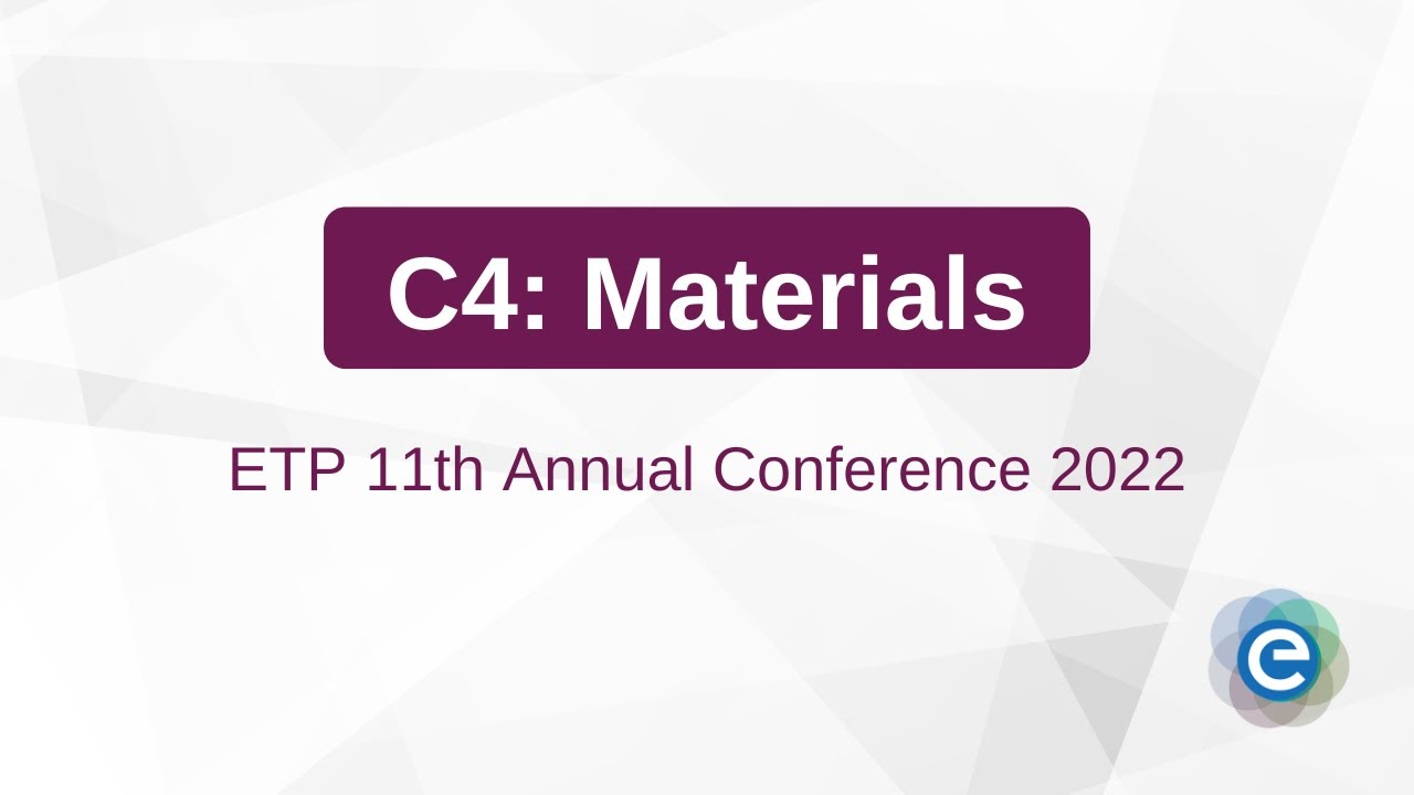 ETP 11th Annual Conference 2022: C4 Materials - YouTube