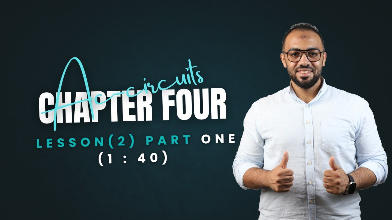 Ch 4- Lesson 2 - (RL - RC - RL- RLC) part 1 (1 : 40 ) #حل_كتاب_المعاصر_فيزياء_لغات_٢٠٢٥ #المعاصر ...