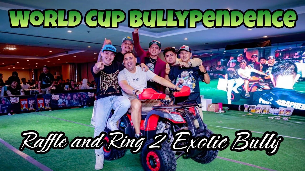 World Cup BullyPendence | Raffle and Ring 2 Exotic Bully | Presented by ...