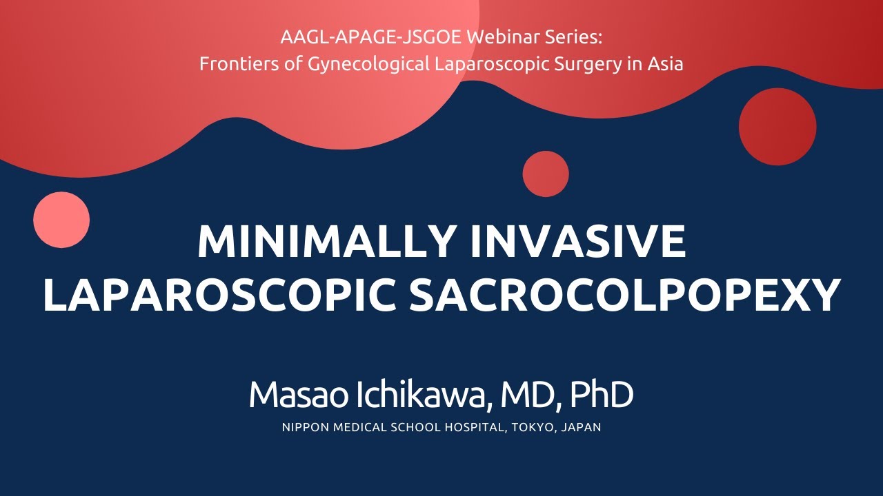 Prof Masao Ichikawa Minimally Invasive Laparoscopic Sacrocolpopexy