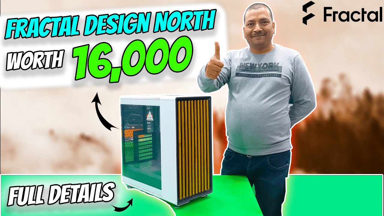 FRACTAL DESIGN " NORTH" A SMALL REVIEW | Details With Review | PC Setup ...