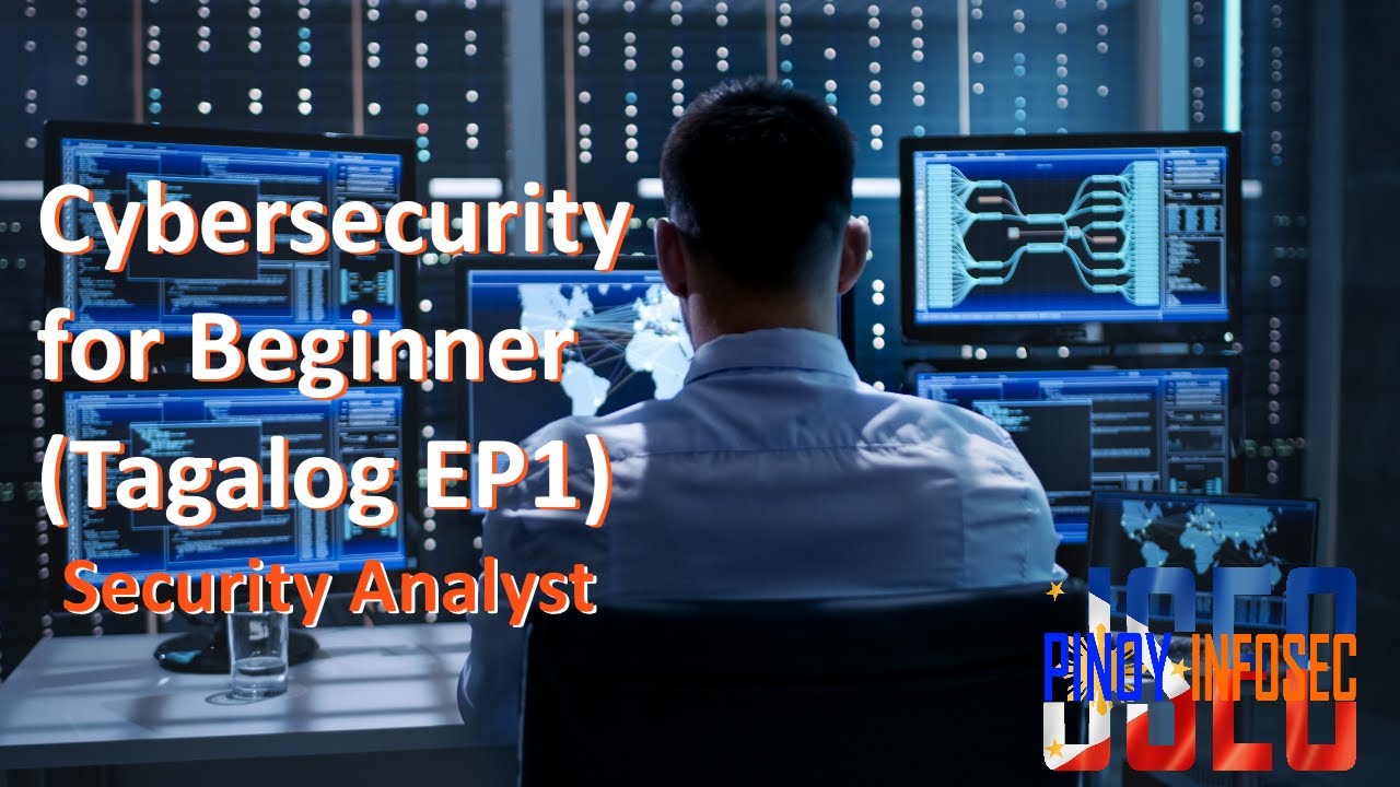 Cybersecurity for beginner (Tagalog) EP1 - Security Analyst - YouTube