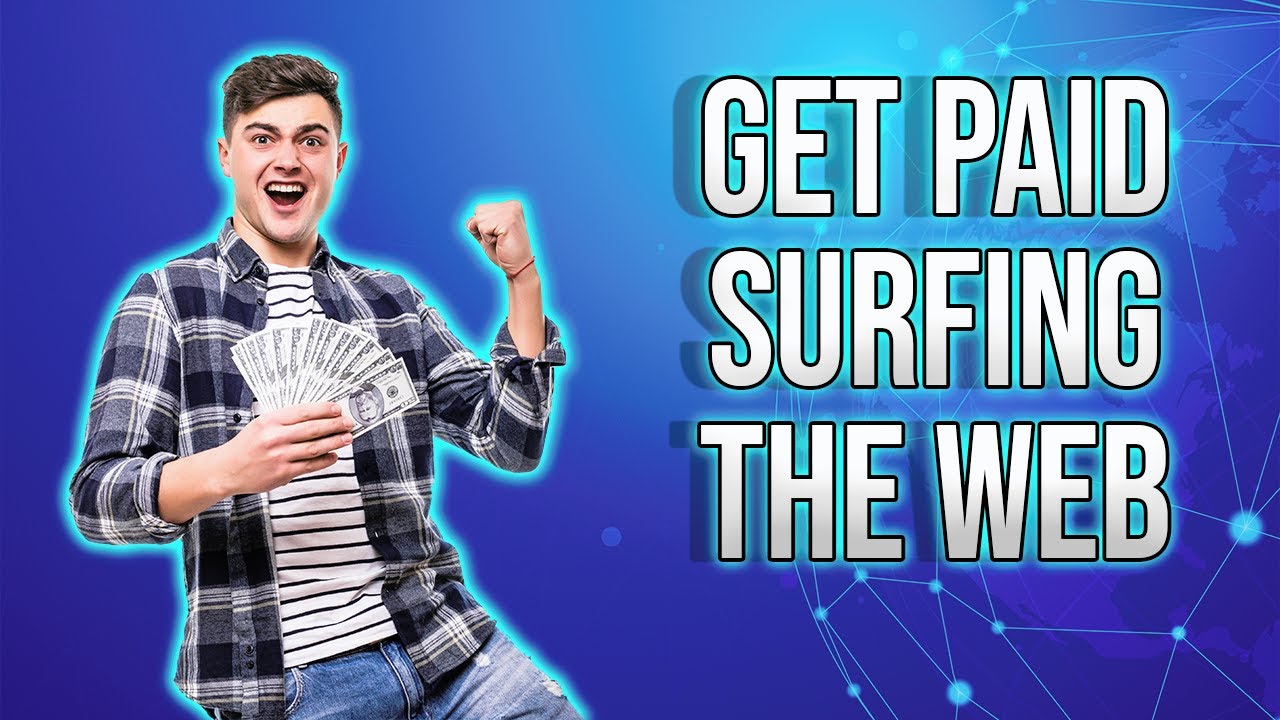 10 Ways To Get Paid Surfing The Web And Make Money Online - YouTube