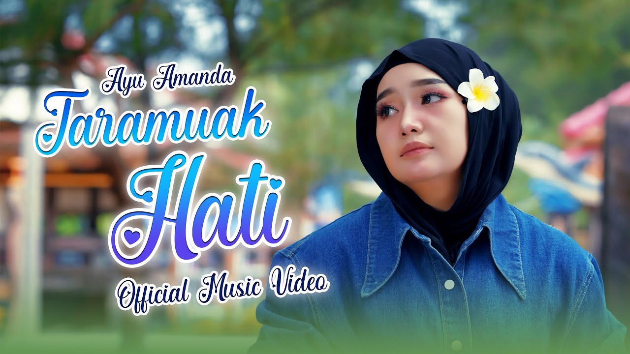 Ayu Amanda - Taramuak Hati (Official Music Video) Lagu Terbaru - YouTube