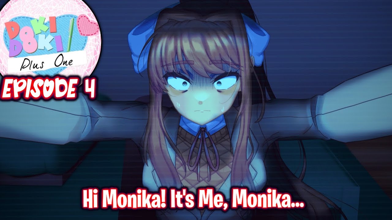 Hi Monika! It's Me, Monika...!!!!(Episode 4)(DDLC Plus One MOD)(Version ...