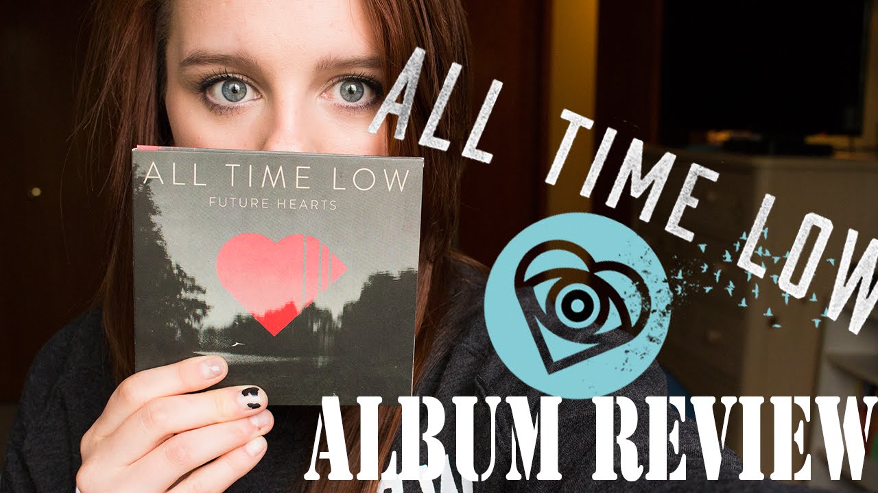 Album Review: FUTURE HEARTS by ALL TIME LOW - YouTube