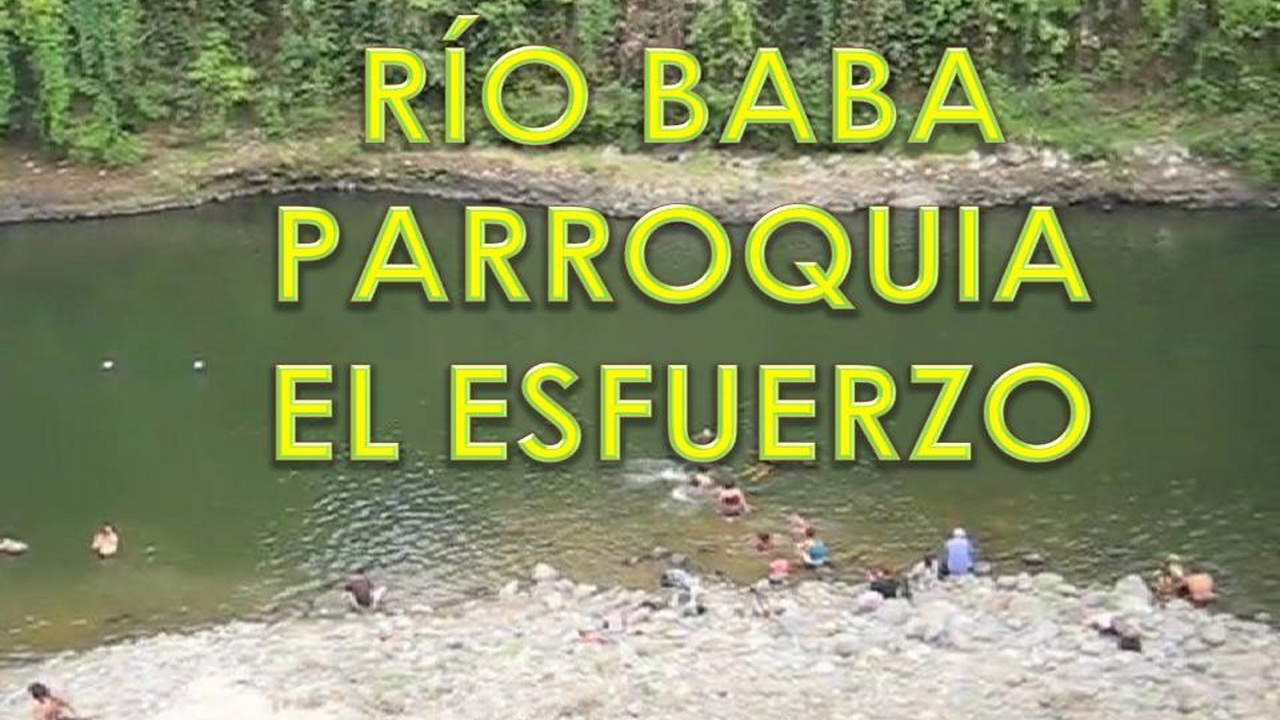 RÍO BABA PARROQUIA EL ESFUERZO VIAJES ECUADOR TURISMO - YouTube
