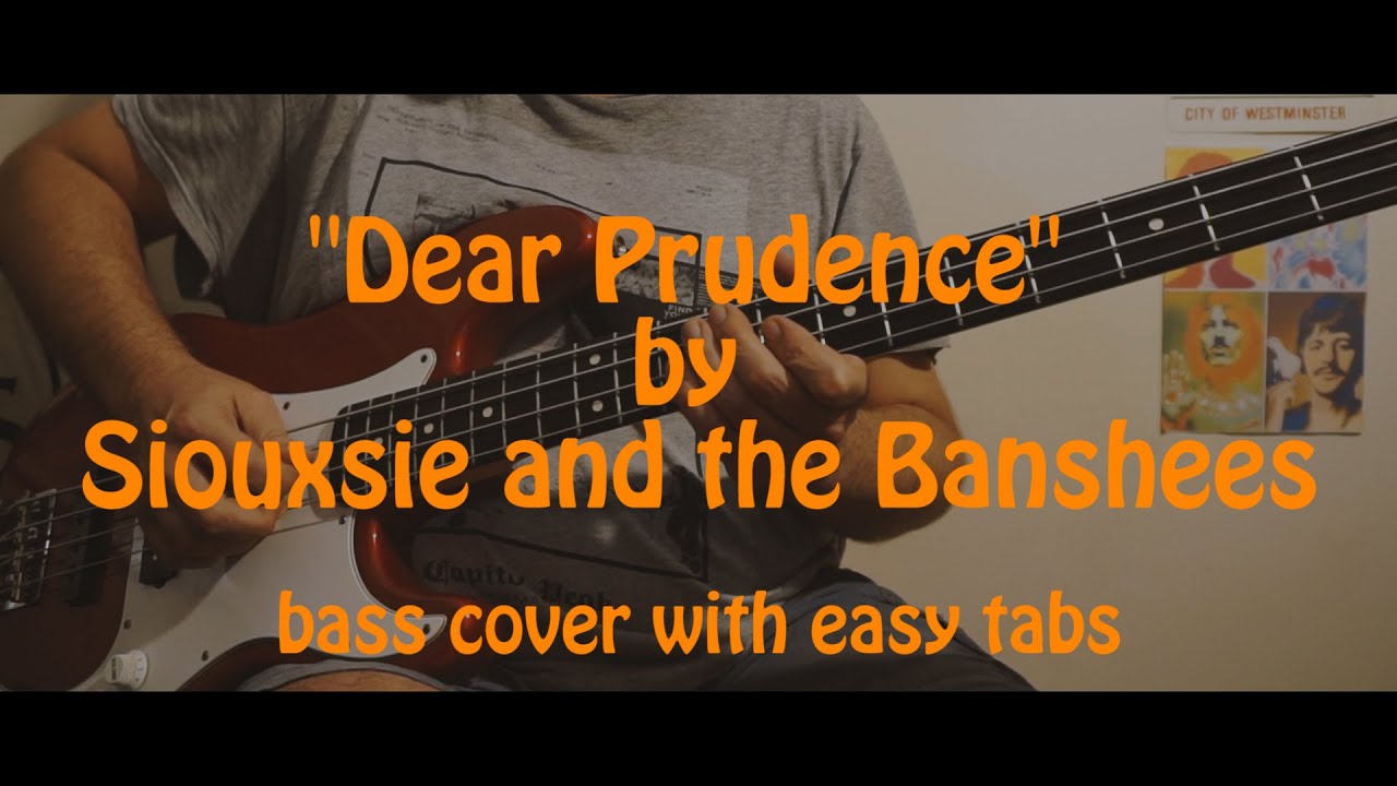 "Dear Prudence" by the Siouxsie and the Banshees - bass cover with easy ...