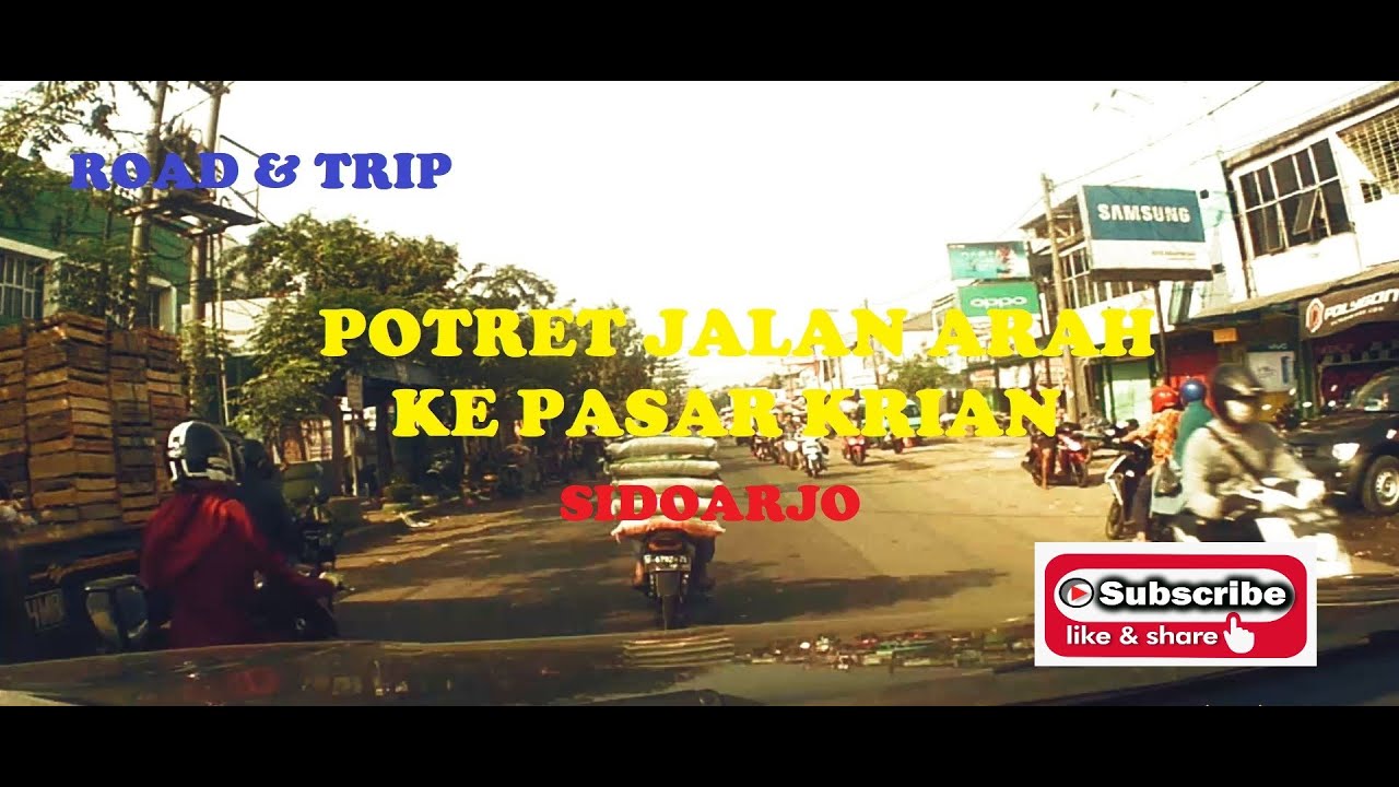POTRET JALANAN ARAH KE PASAR KRIAN - Road & Trip Channel - YouTube