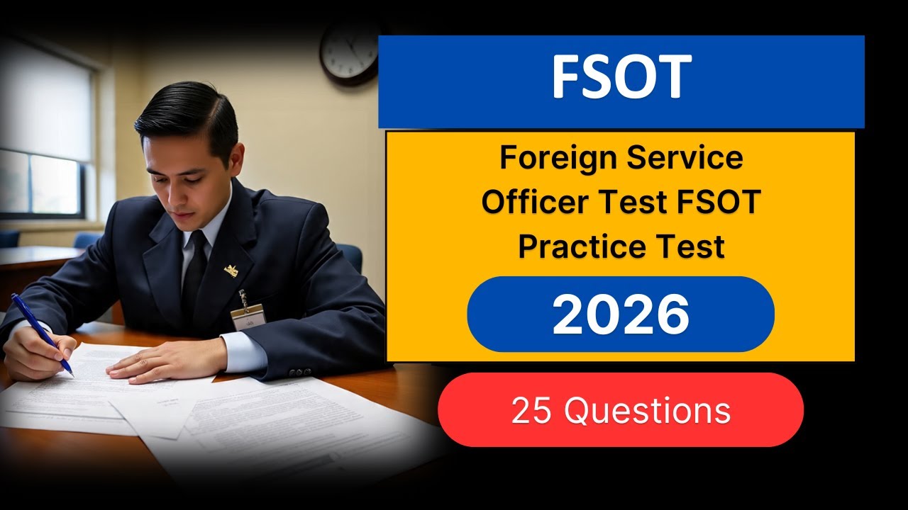 Foreign Service Officer Test 2026 | FSOT Practice Test (25 New ...