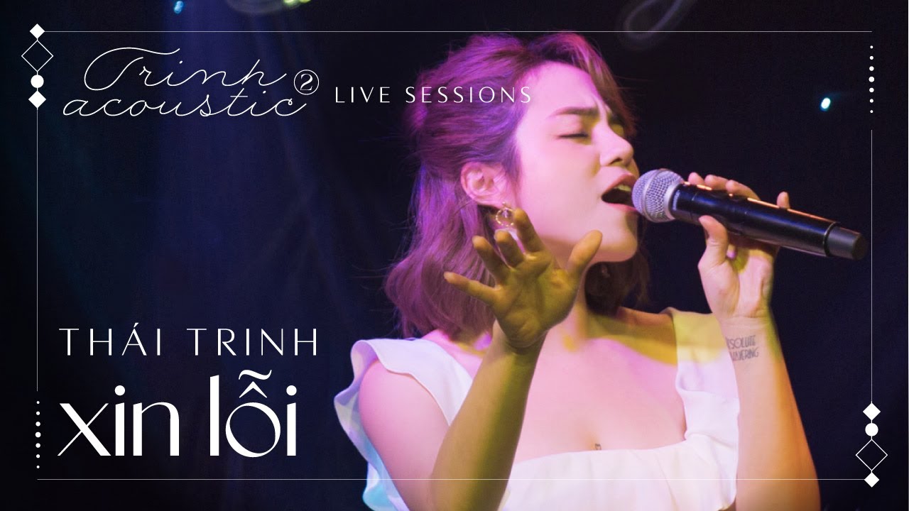 [TRINH ACOUSTIC 2 - TẬP 3] Xin Lỗi II Thái Trinh - YouTube