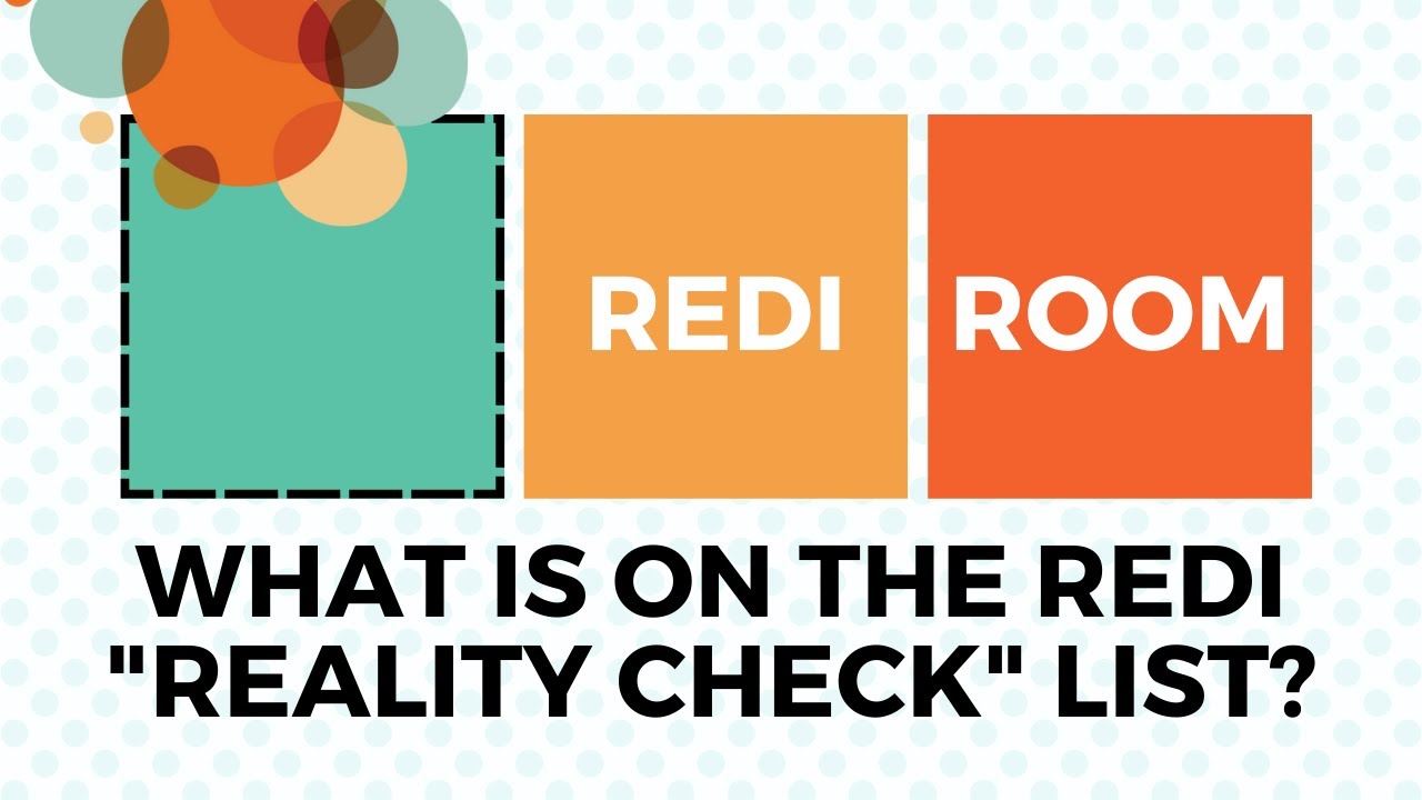 "What's on the REDI 'Reality Check' List?" A REDI Room Member Info ...