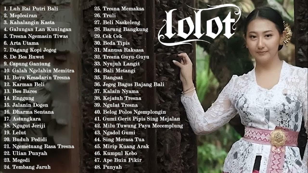 LOLOT FULL ALBUM 2024 II LUH RAI PUTRI BALI - YouTube