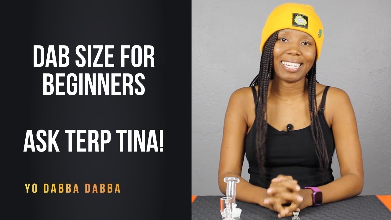 Dab Size for Beginners | Ask Terp Tina! - YouTube