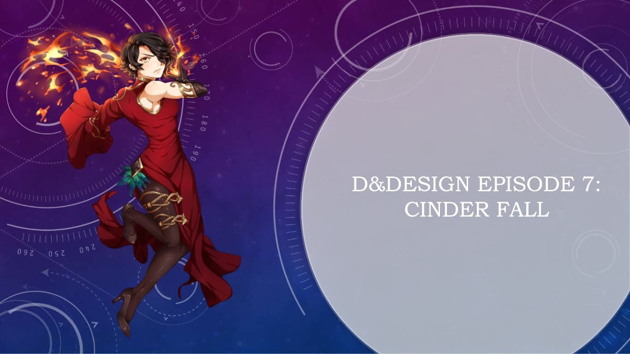 D&Design Episode 7: How to play Cinder Fall. D&D 5E Build (RWBY/D&D 5E ...