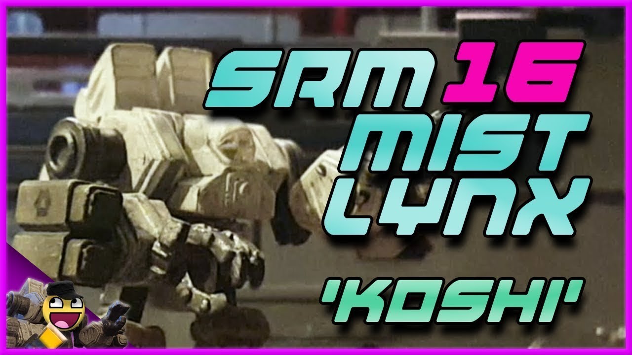 SRM-16 Mist Lynx Ebon Dragon : 'Koshi' : Mechwarrior Online - MWO - YouTube