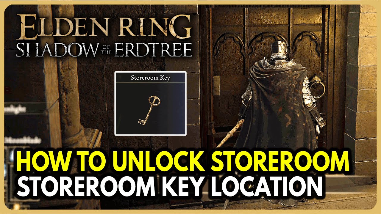 How to Unlock Storeroom - Storeroom Key Location | Elden Ring Shadow of ...