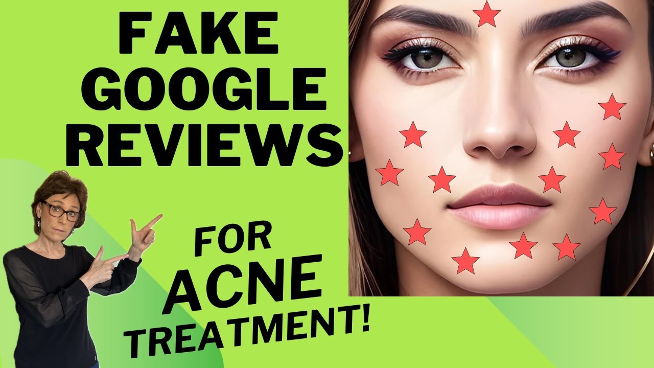 Google Facilitating Fake Reviews for Acne Treatment Centers - YouTube
