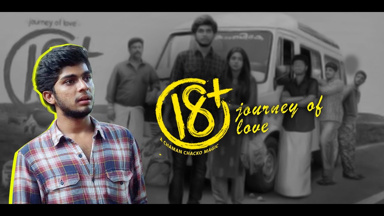 Journey Of Love 18+ | Arun D Jose | Chaman Chakko | film.mic - YouTube