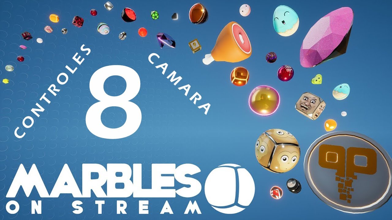 Marbles on Stream: Controles y Camara - YouTube