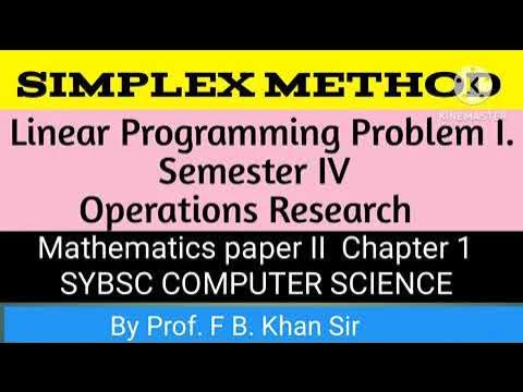 Simplex Method , Operations Research SYBSc Computer science Semester IV Prof F.B.Khan sir - YouTube