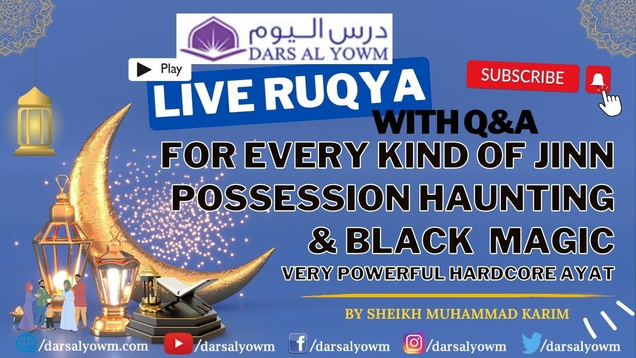 Live Ruqya with Q&A for every kind of Jinn possession haunting and ...