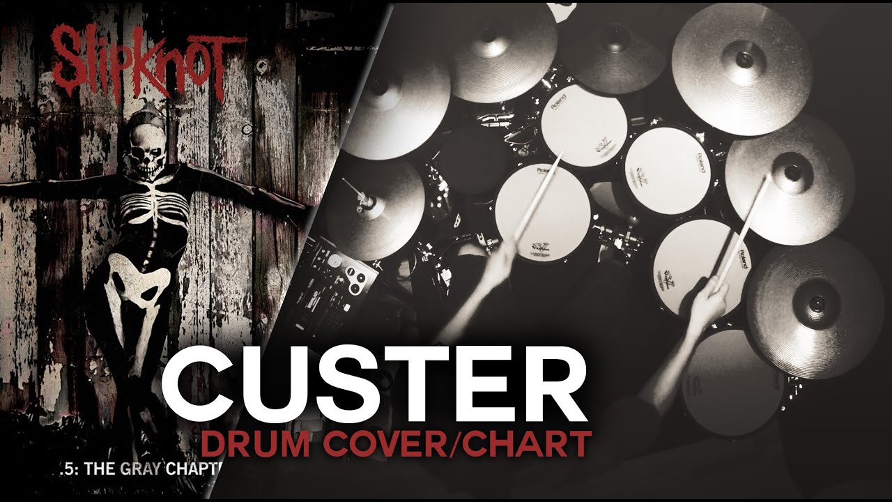 Slipknot - Custer [Drum Cover/Chart] - YouTube
