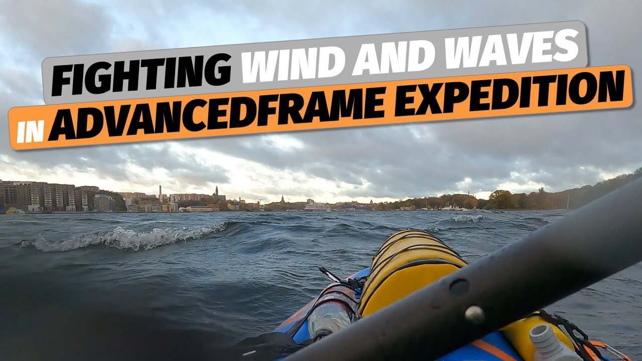 TOUGH paddling against the wind, AdvancedFrame Expedition Elite ...