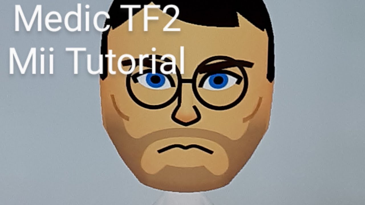 Medic TF2 Mii Tutorial - YouTube