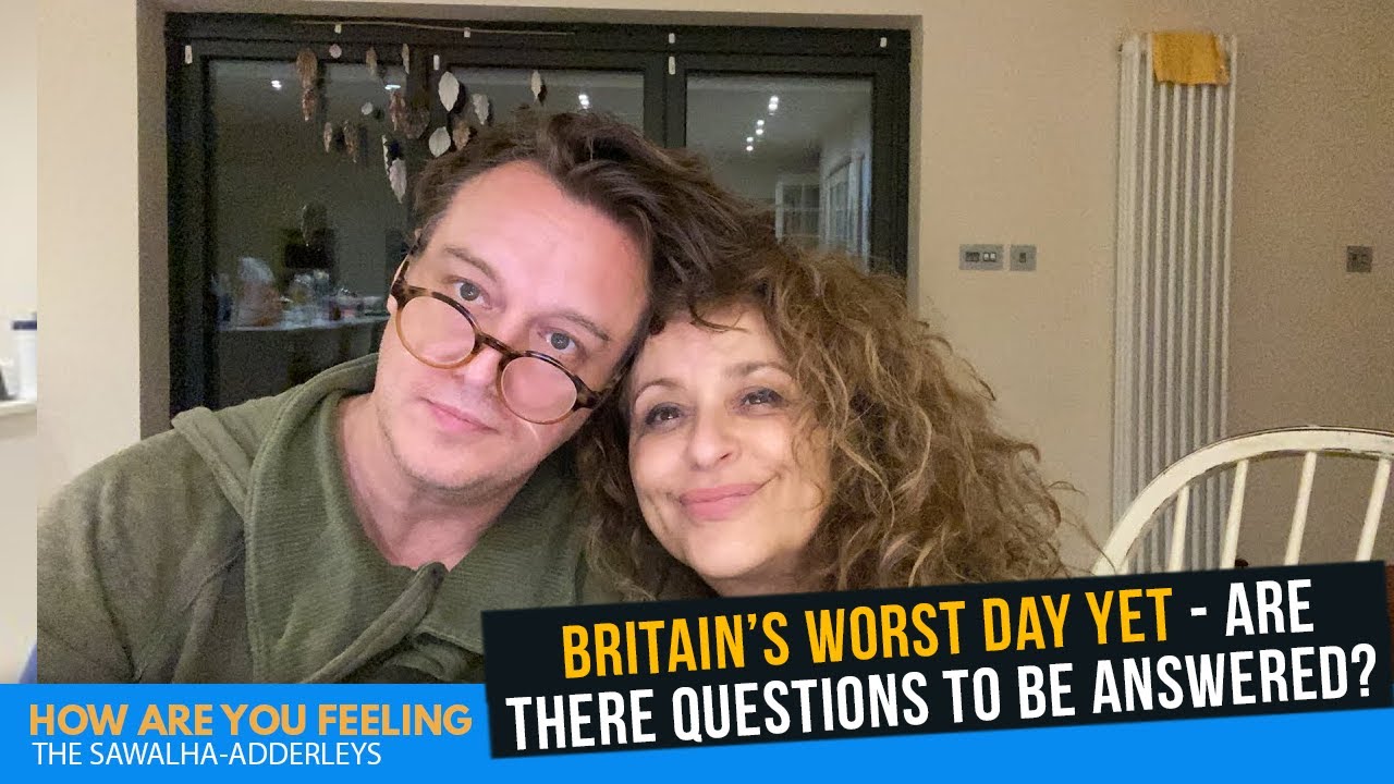 HOW DO YOU FEEL? Britain’s WORST DAY YET - Are there questions to be ...