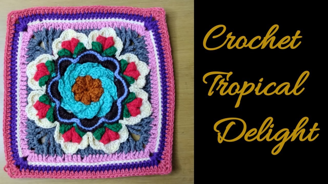 How to Crochet Tropical Delight | Crochet tropical delight square ...