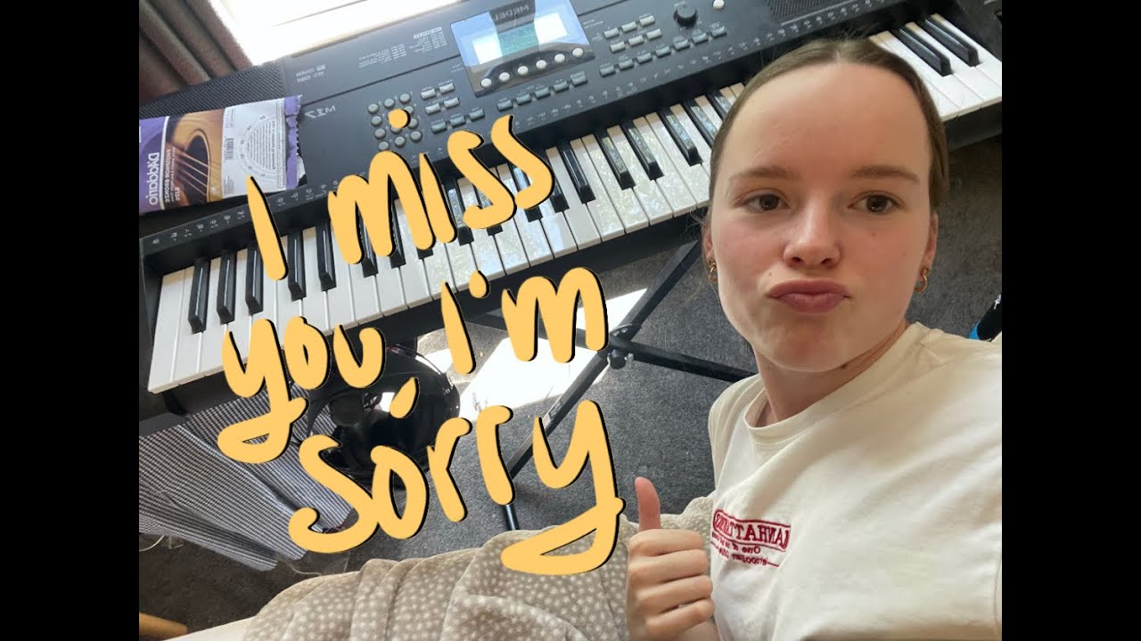 cover of I miss you i'm sorry by Gracie Abrams - YouTube