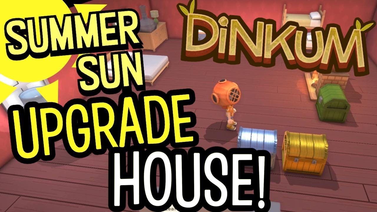 Dinkum Third House Upgrade Summer Sun - YouTube