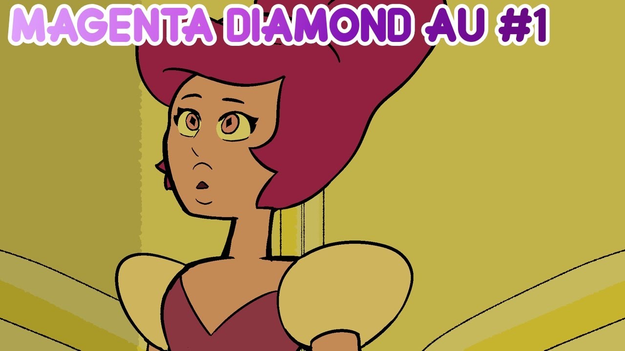 Magenta Diamond AU #1 - YouTube
