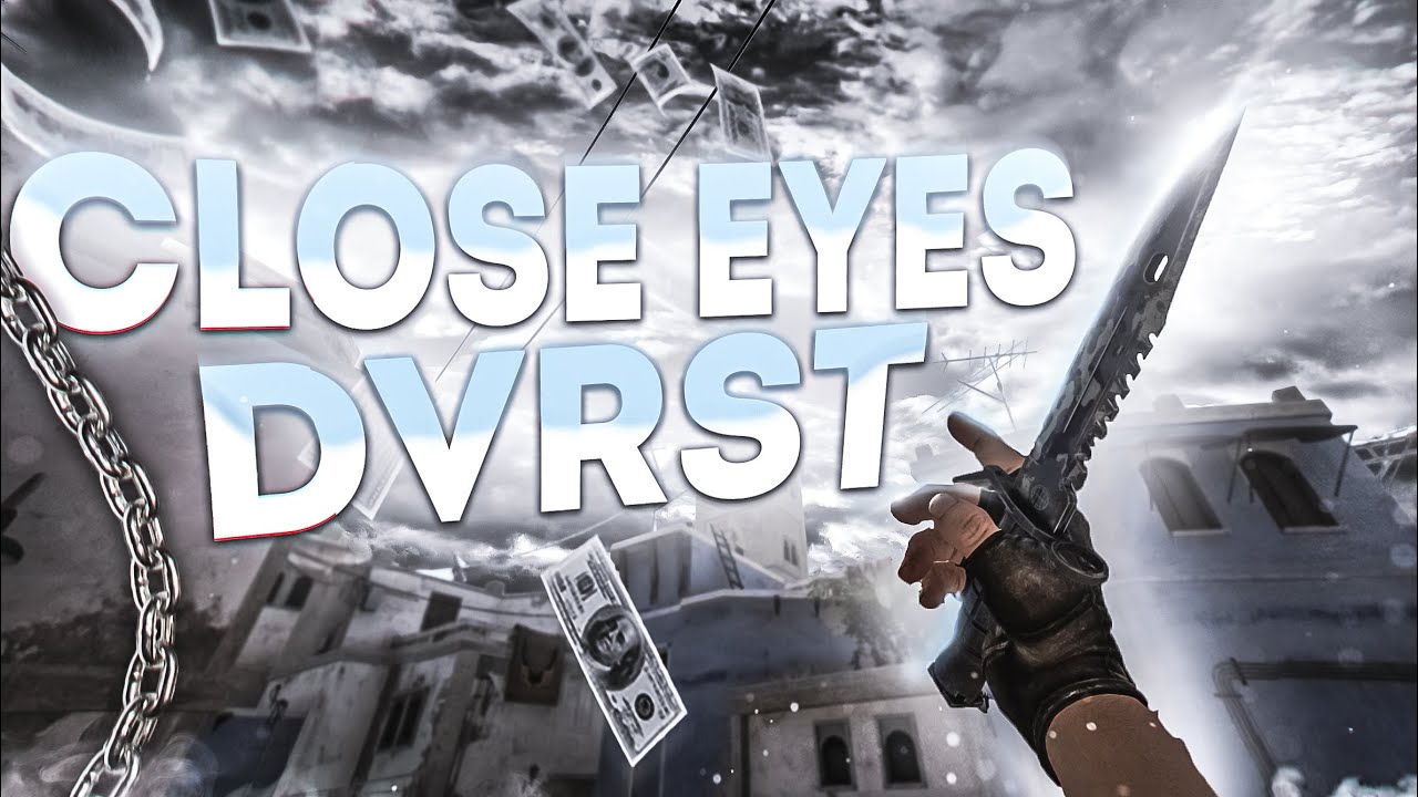 DVRST - CLOSE EYES (CS:GO) - YouTube