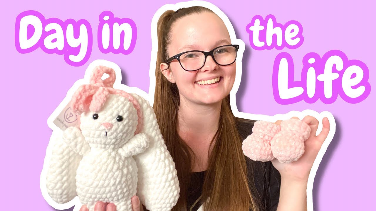 A Day in the Life of a Crochet Small Business Owner | Behind the Scenes ...