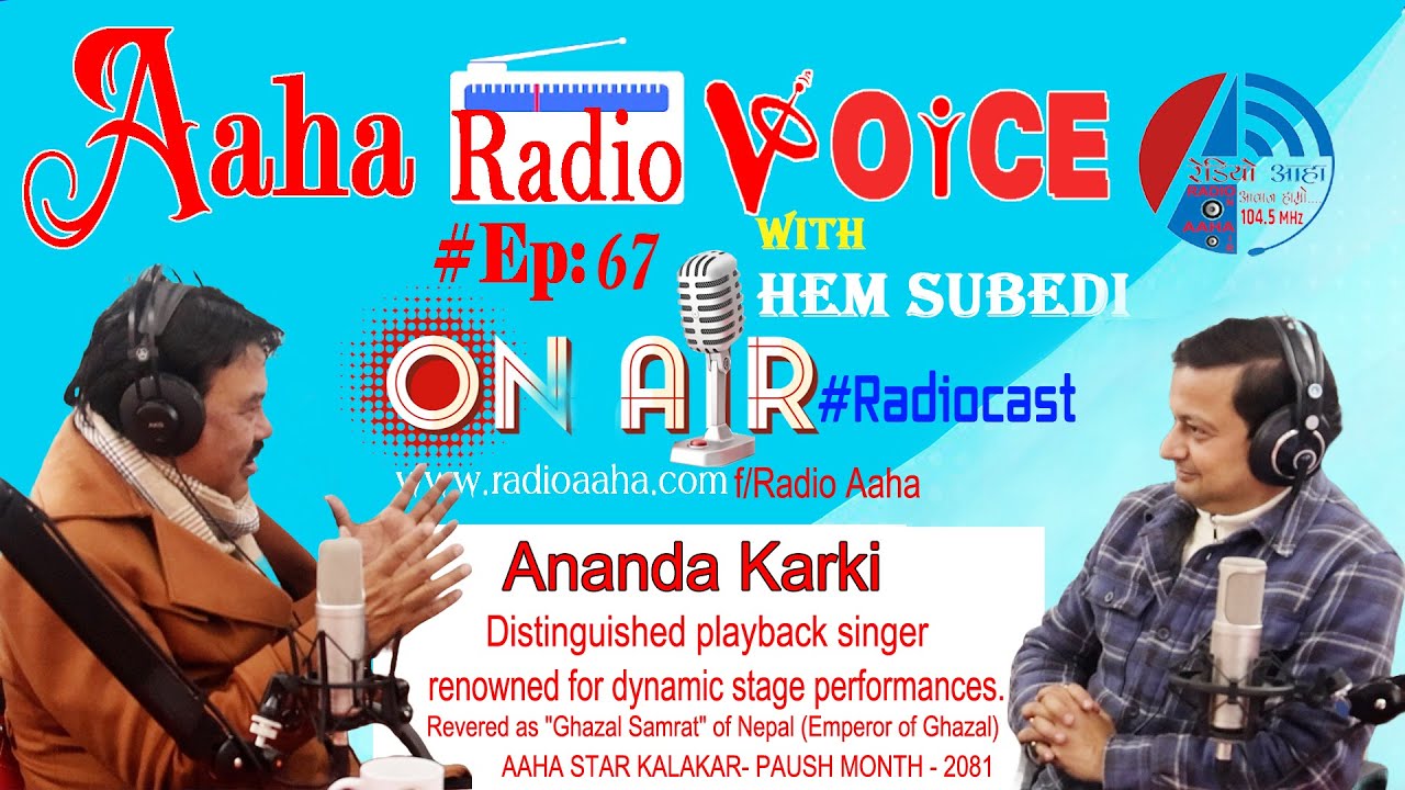 मेरो कर्म नेपालमै रहेछ,गीत अझै भाईरल हुँदैछ:CELEB SINGER ANANDA KARKI AAHA RADIOCAST WITH HEM ...